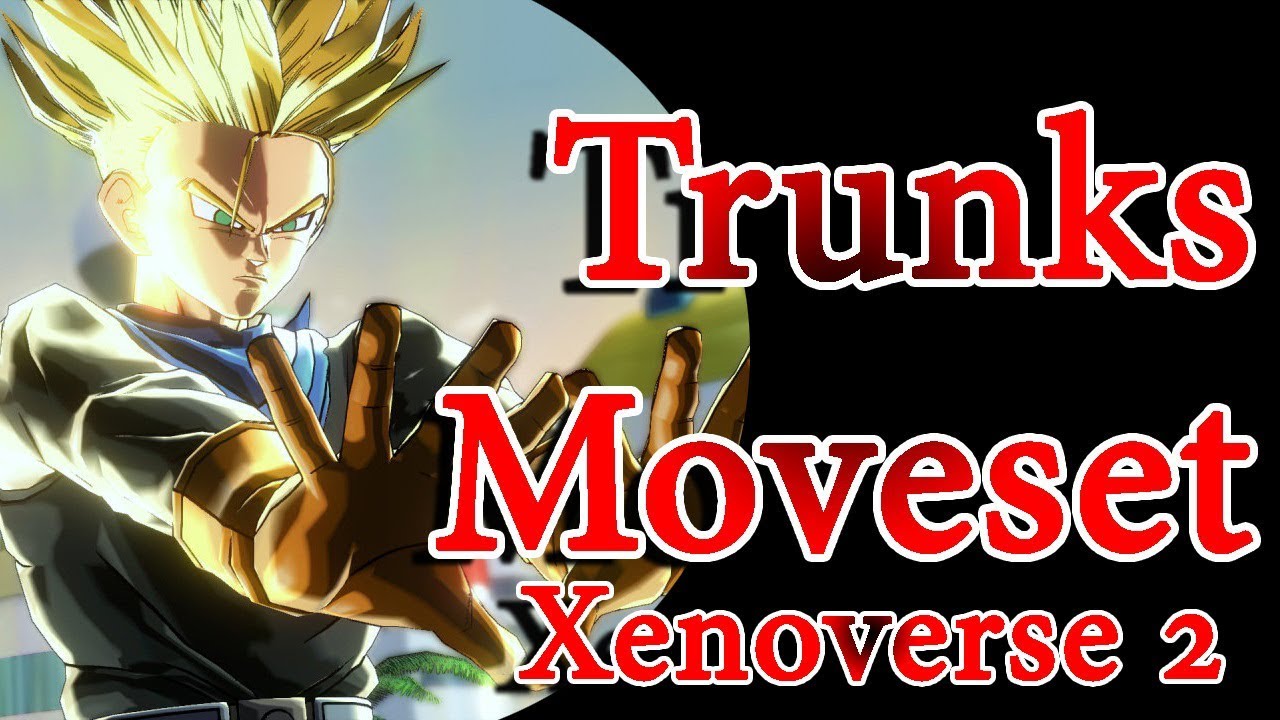 Xenoverse 2: Trunks Moveset Japanese - YouTube