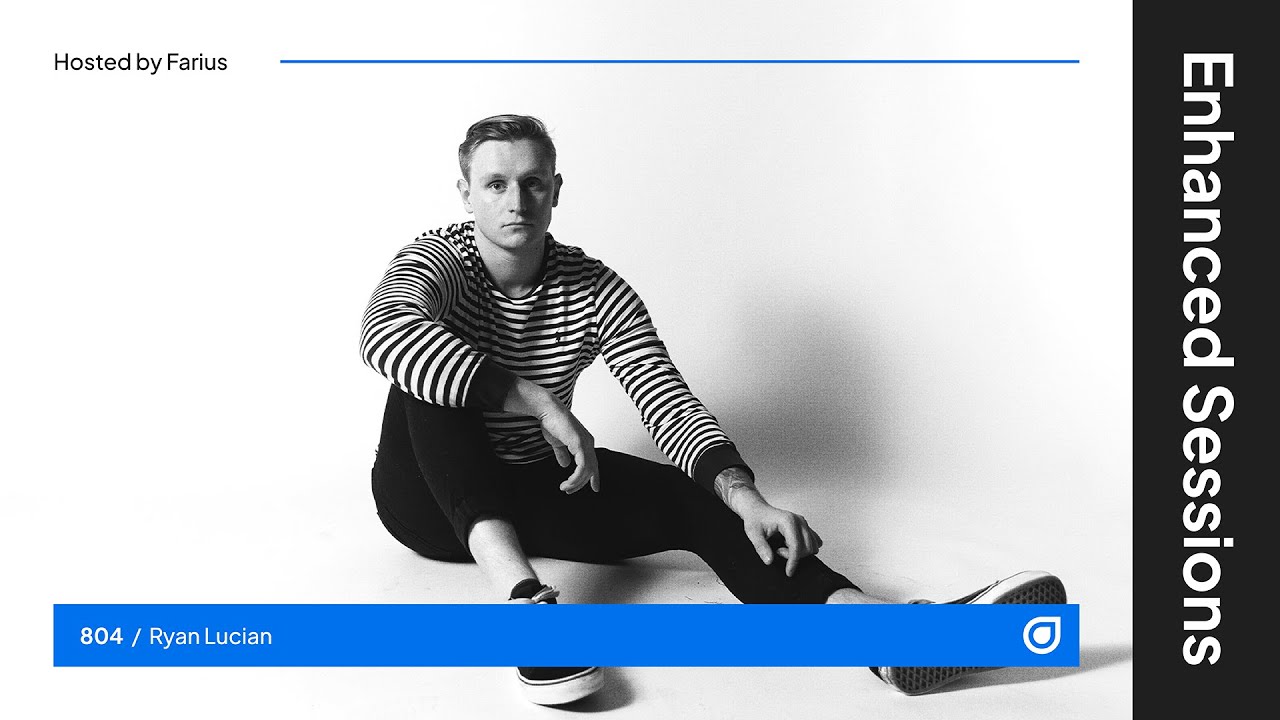 Enhanced Sessions 804 with Ryan Lucian - Hosted by Farius - YouTube