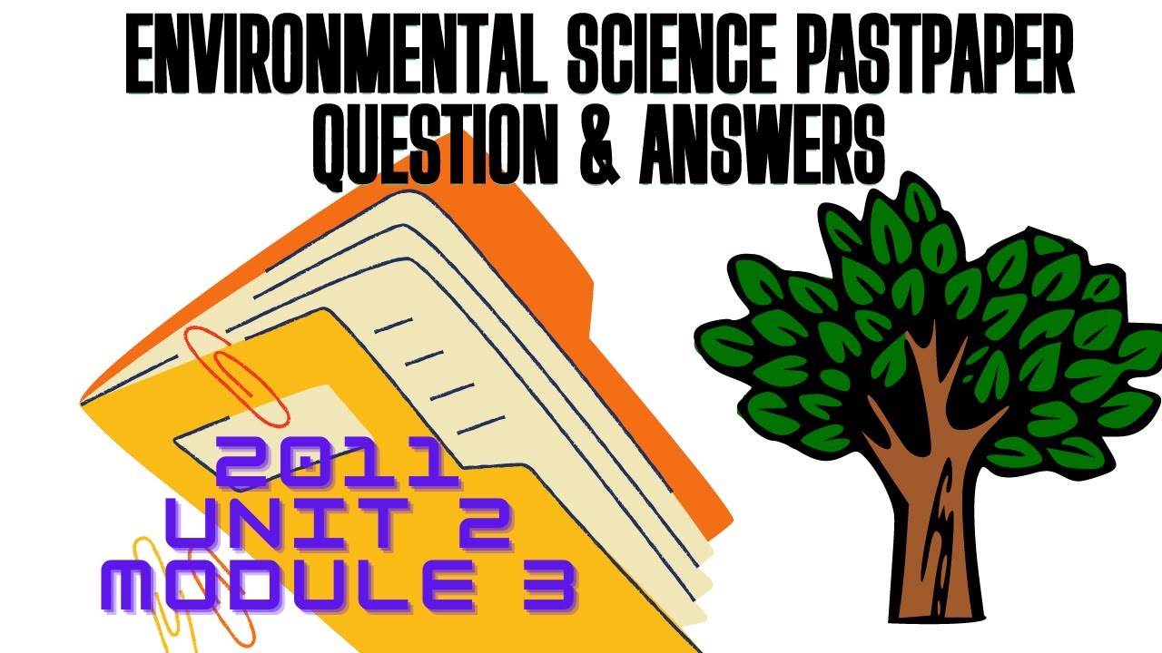 Environmental Science 2011 Unit 2 Paper 2 MODULE 3 - YouTube