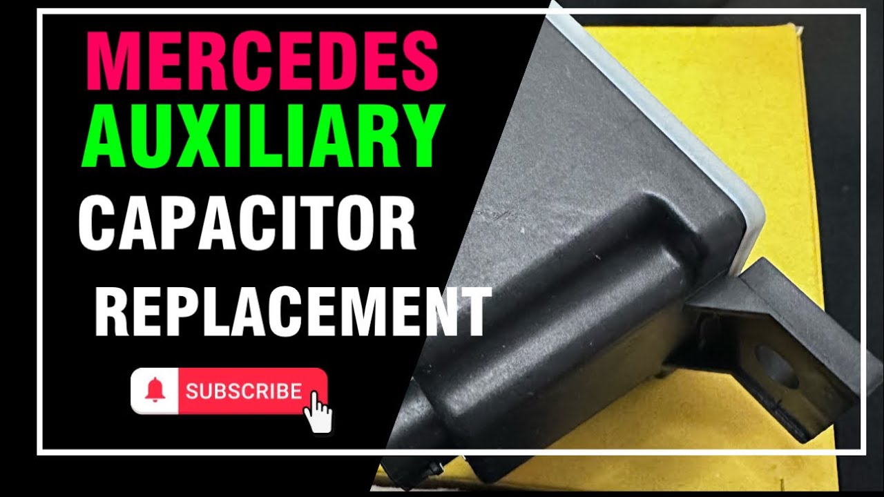 NEWER MERCEDES AUXILIARY CAPACITOR:BATTERY REPLACEMENT - YouTube