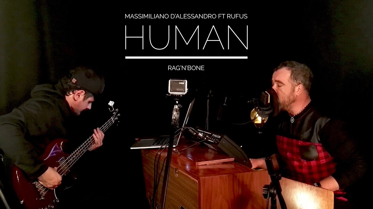 MASSIMILIANO ft RUFUS - Human (Rag'n'Bone Man) [CASA LAVICA Cover ...