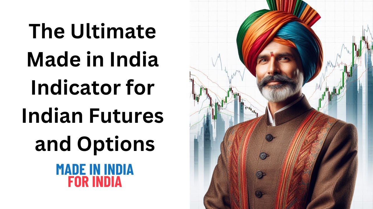 The Ultimate Made in India Indicator for Indian Futures and Options ...
