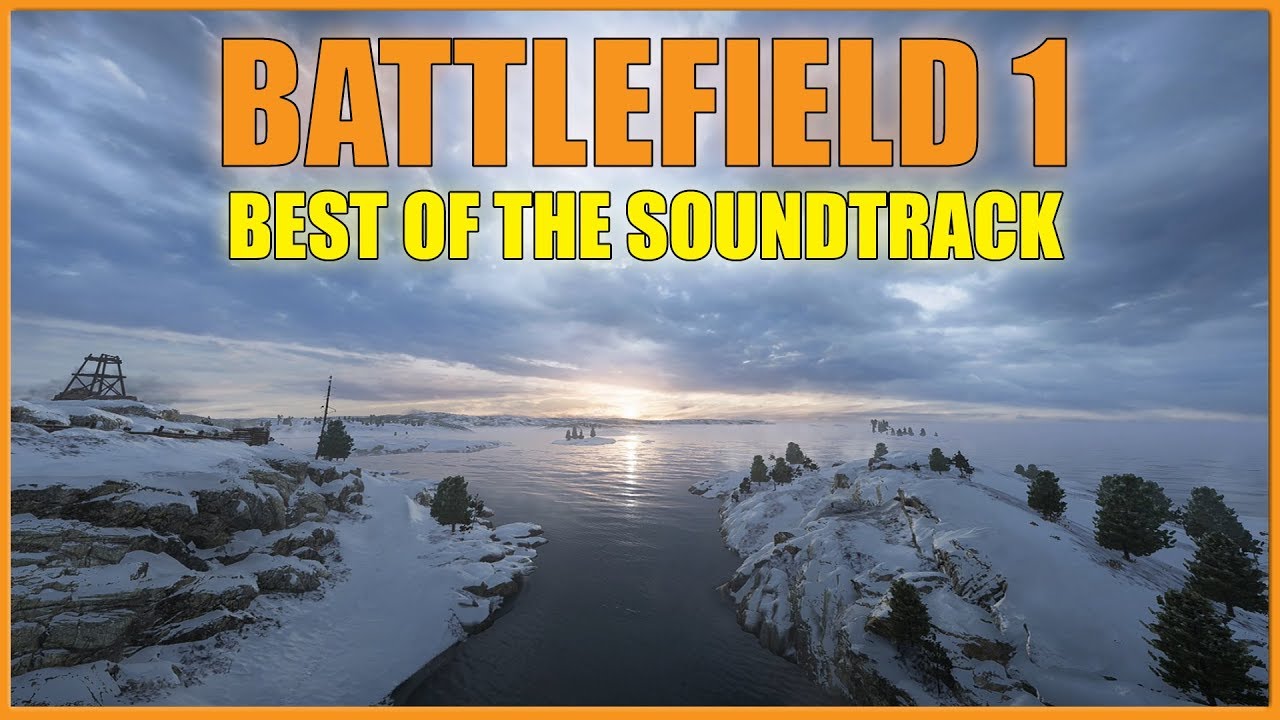 BATTLEFIELD 1: SOUNDTRACK [Best Music from BF1] - YouTube