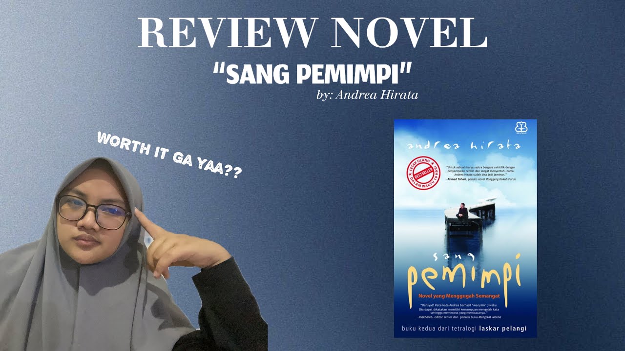 Resensi novel “SANG PEMIMPI” by: Andrea Hirata - YouTube