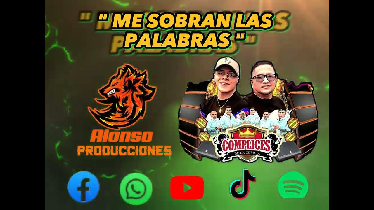 ME SOBRAN LAS PALABRAS - MARTIN TOLEDO Y LOS COMPLICES DE LA CUMBIA - YouTube