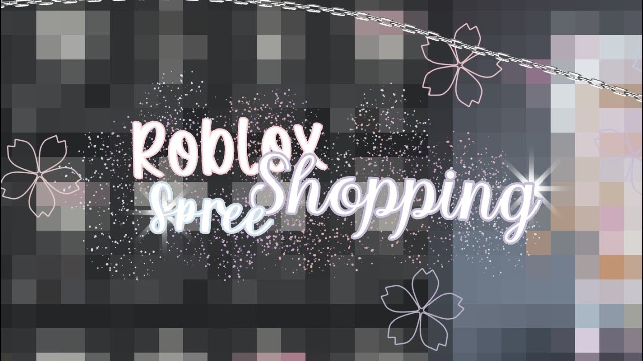 Roblox Shopping Spree 😩 🏻 - YouTube