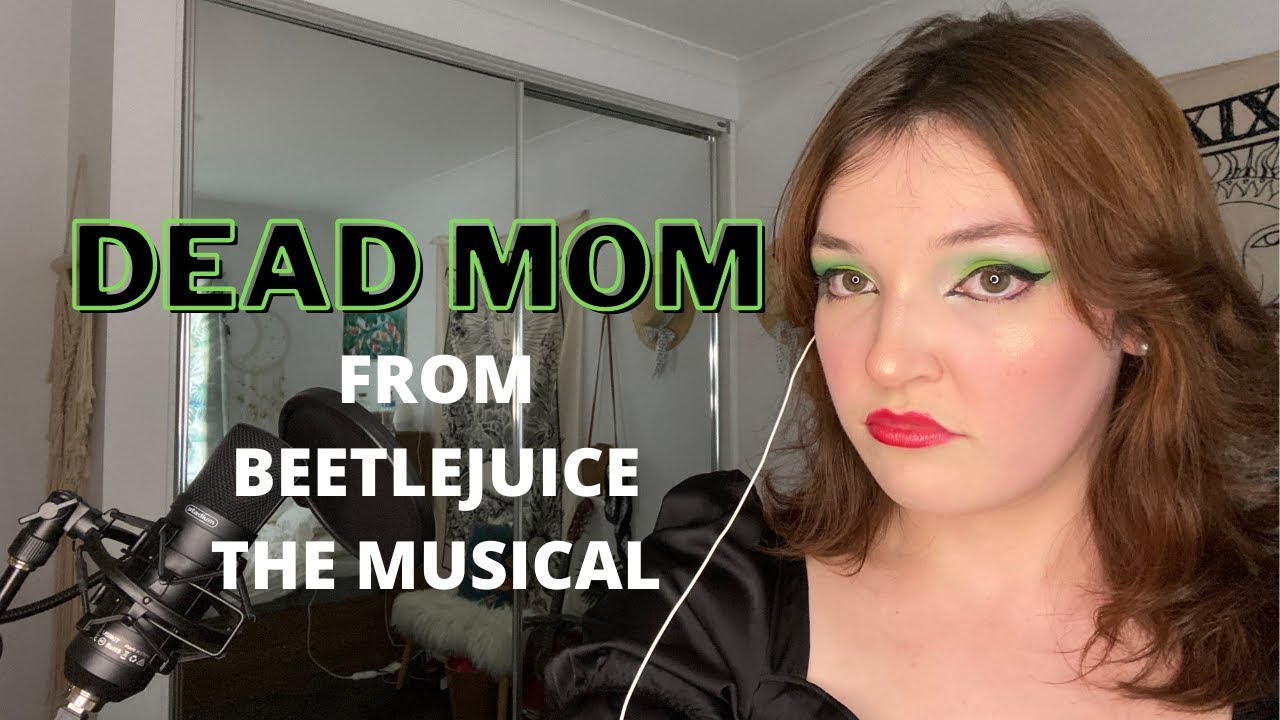 Dead Mom - Beetlejuice The Musical (cover by Brittany Carson) - YouTube