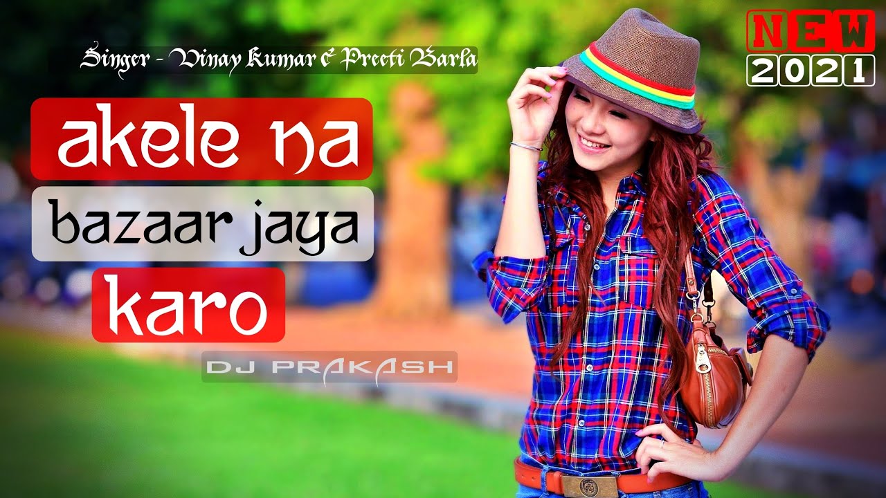 Akele Na Bazaar Jaya Karo Dj Prakash Singer Vinay Andpreeti Nagpuri