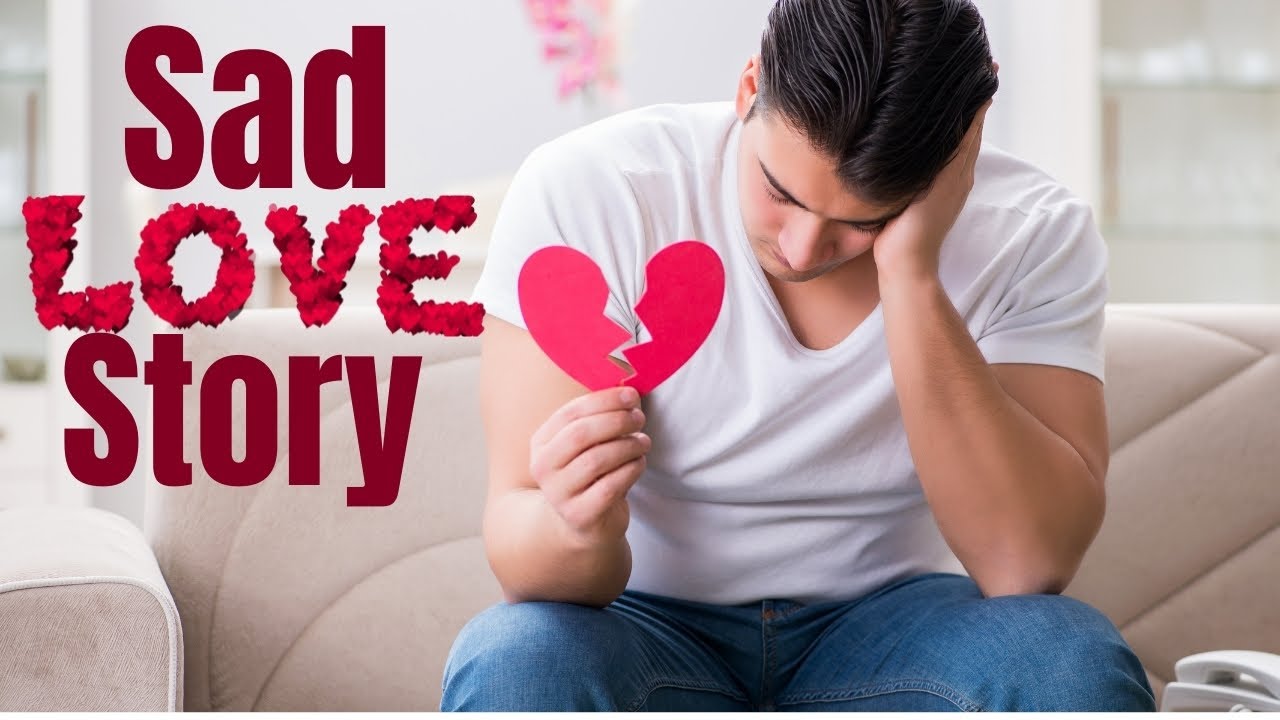 Sad Love Story | A real sad love story | A very sad love story ...