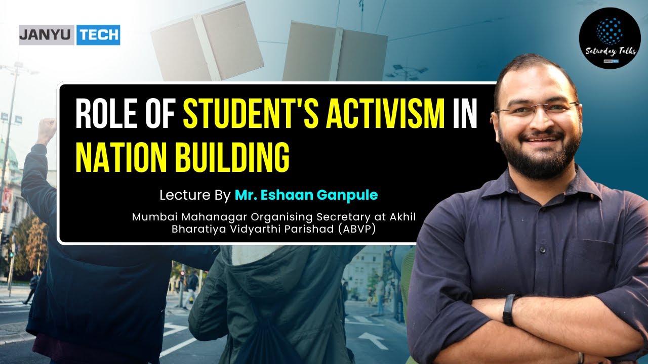 Role Of Student's Activism In Nation Building By Mr. Eshaan Ganpule ...