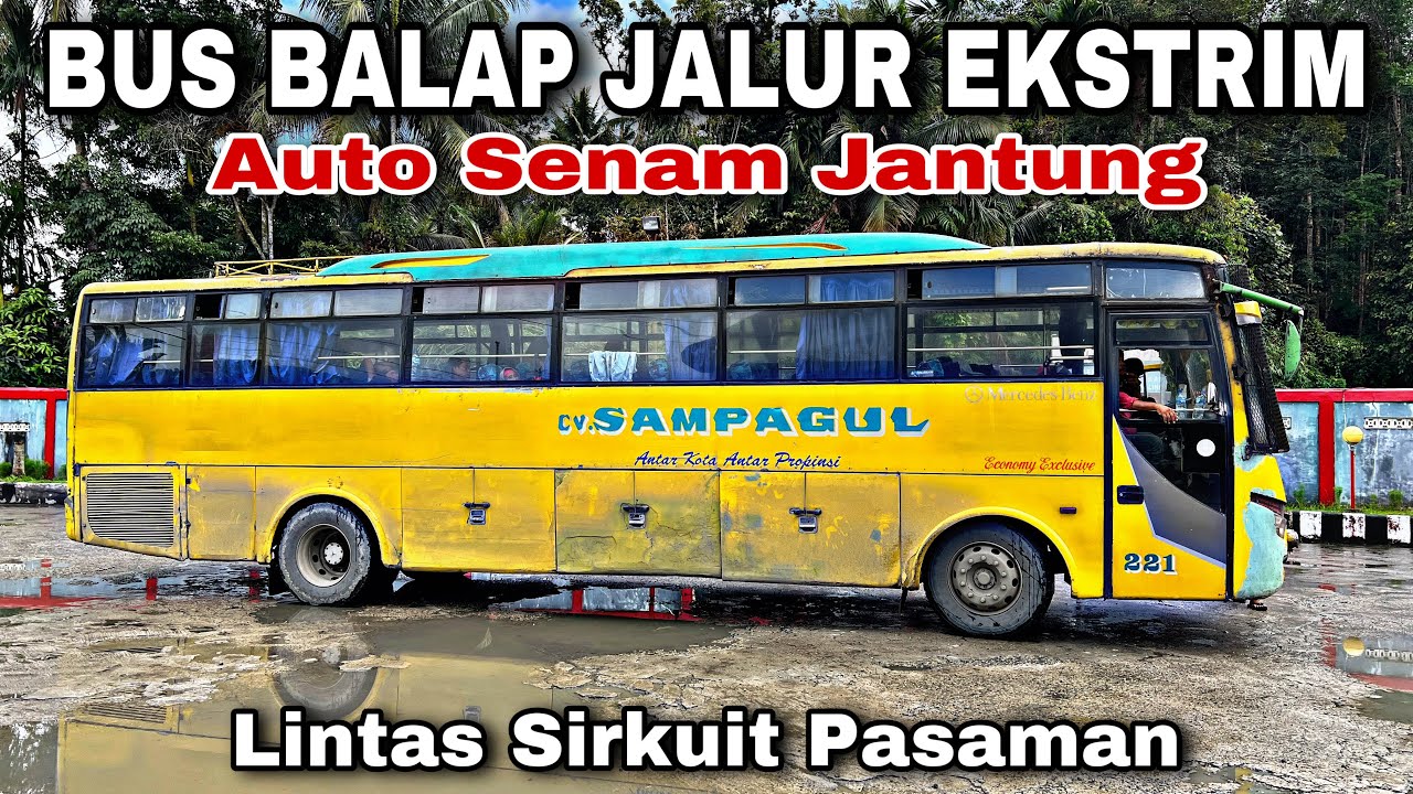 Bus Balap Jalur Ekstrim , Auto Senam Jantung 😱 Lintas Sirkuit Pasaman ️ ...