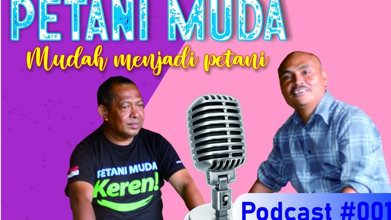 Podcast #001_Petani Muda, Mudah menjadi Petani_bersama Bridge Academy ...