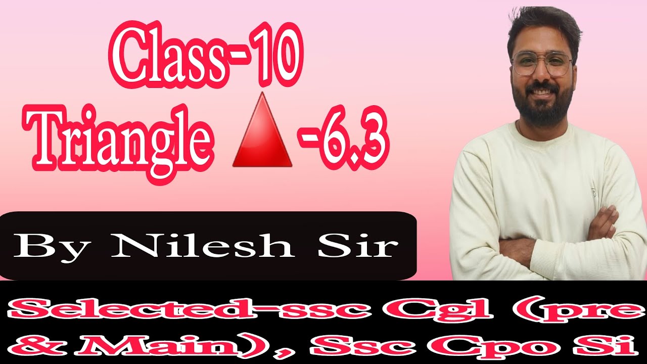 CLASS 10 // Triangle 6.3 - YouTube