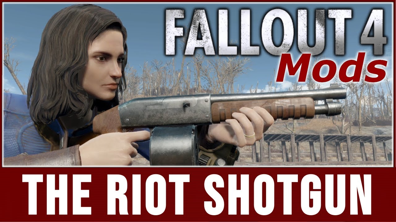 Fallout 4 Mods - The Riot Shotgun - YouTube