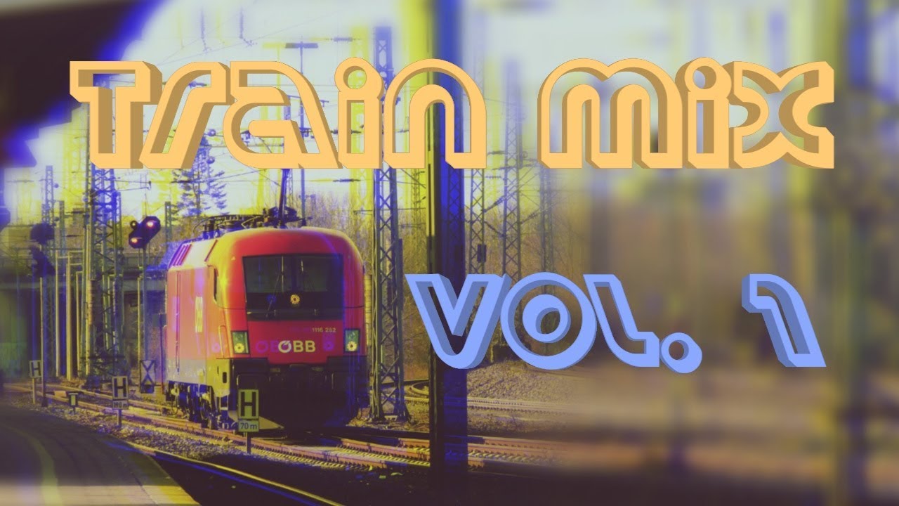 Train Mix Volume 1 - YouTube