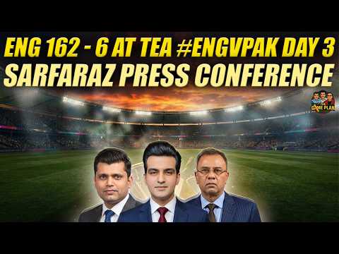 England 162 - 6 At Tea | #ENGvPAK Day 3 | Sarfaraz Press Conference | The Game Plan 📱