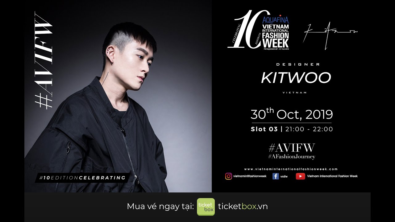 KITWOO SHOWCASE | AQUAFINA VIETNAM INTERNATIONAL FASHION WEEK FALL ...
