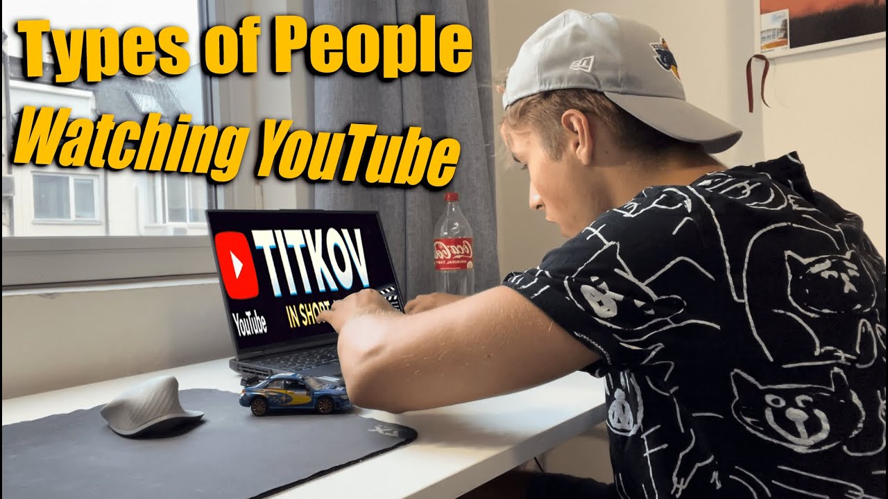TYPES OF PEOPLE WATCHING YOUTUBE - YouTube