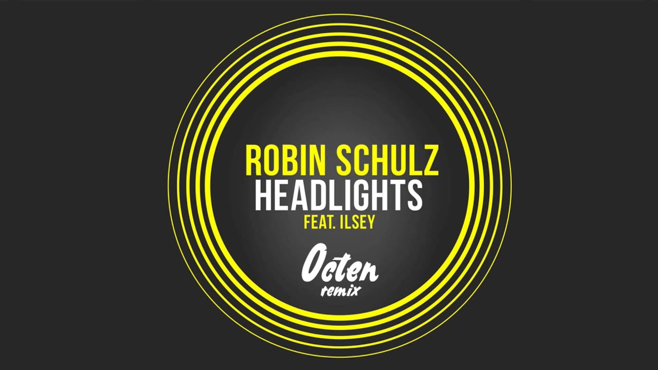Robin Schulz - Headlights (Octen Remix) - YouTube