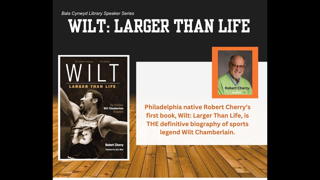 Wilt: Larger Than Life with Robert Cherry - YouTube