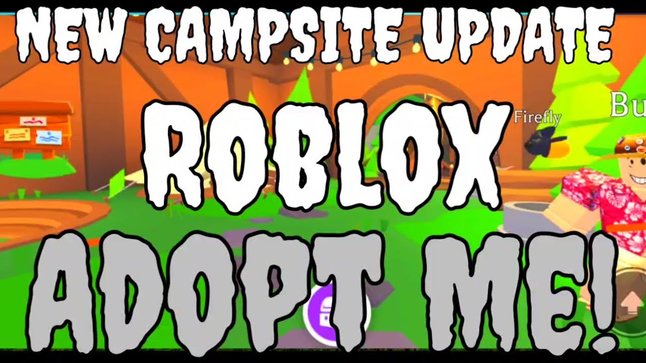 New Campsite Update , How to get the new FireFly Pet in Adopt me # ...