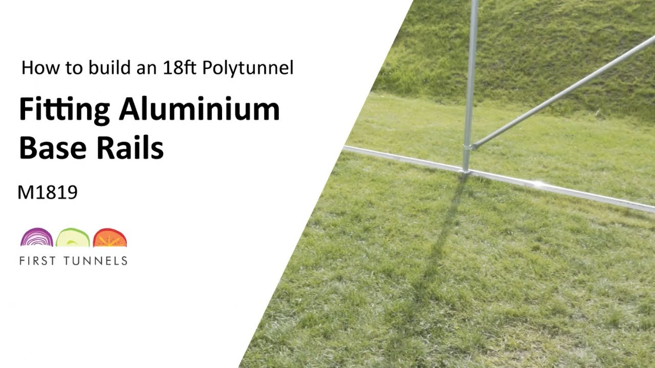 18ft Polytunnel | Tips for Efficient Aluminium Base Rail Fitting ...
