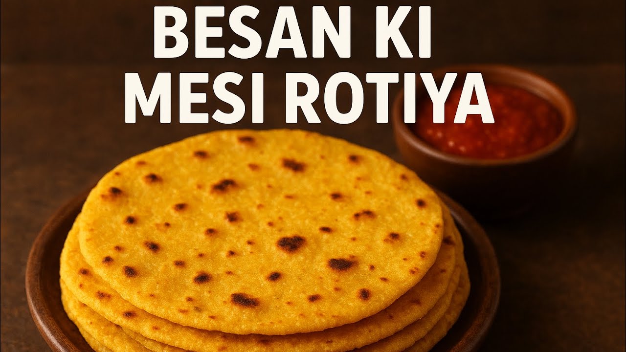 “Besan Ki Mesi Roti | Easy & Tasty Traditional Recipe | Healthy ...
