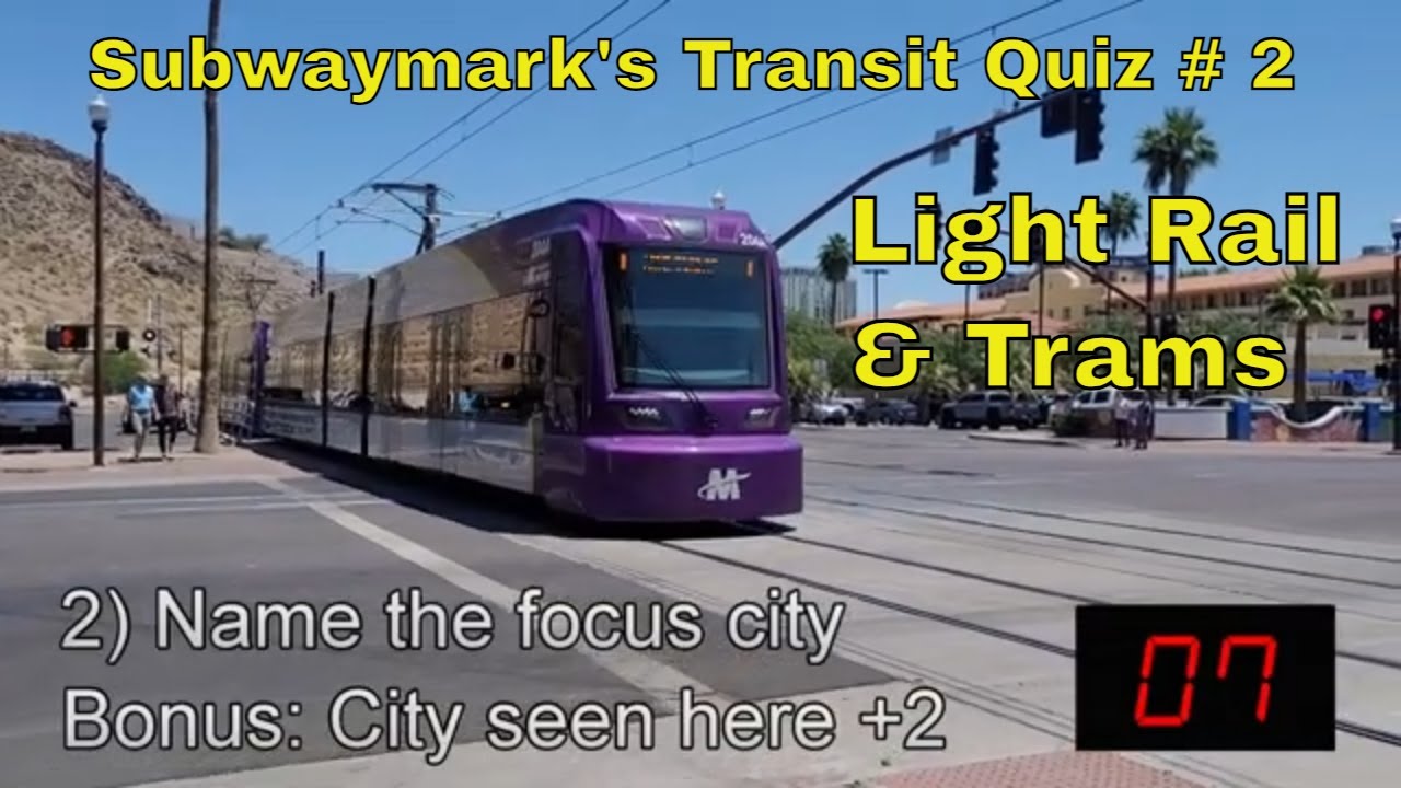Subwaymark's Transit Quiz #2: Light Rail/Trams - YouTube