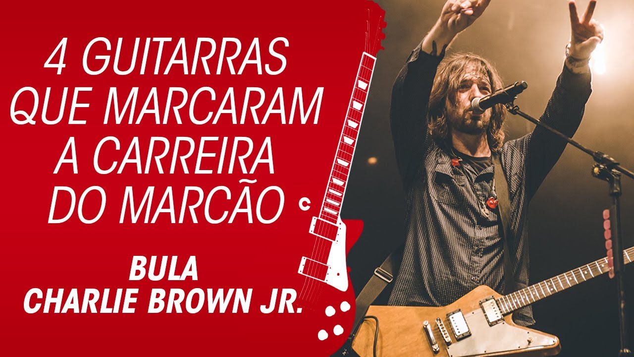 CHARLIE BROWN JR. 4 guitarras que marcaram a carreira do Marcão Britto ...
