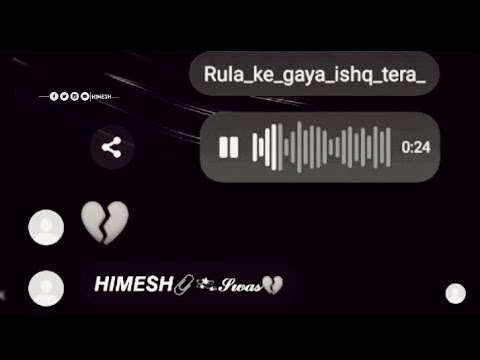 Rula_ke __geya_ishq_tera_ 😢//Hindi sad song//WhatsApp status//💔😞