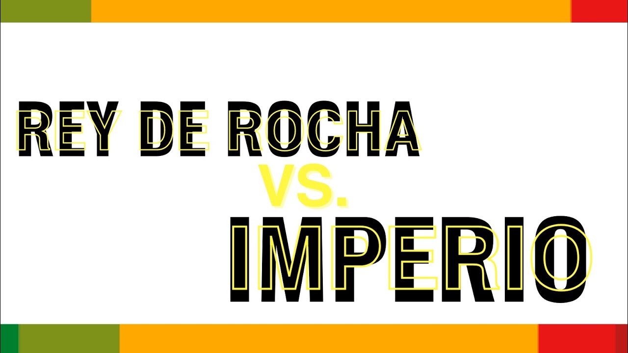 EL IMPERIO Y EL REY DE ROCHA EN LOS CARACOLES - YouTube