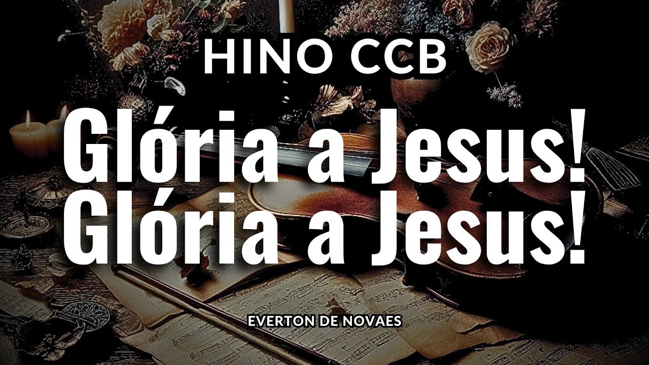 Hino 78 | Glória a Jesus! Glória a Jesus! [com letra!!] #violinoccb ...