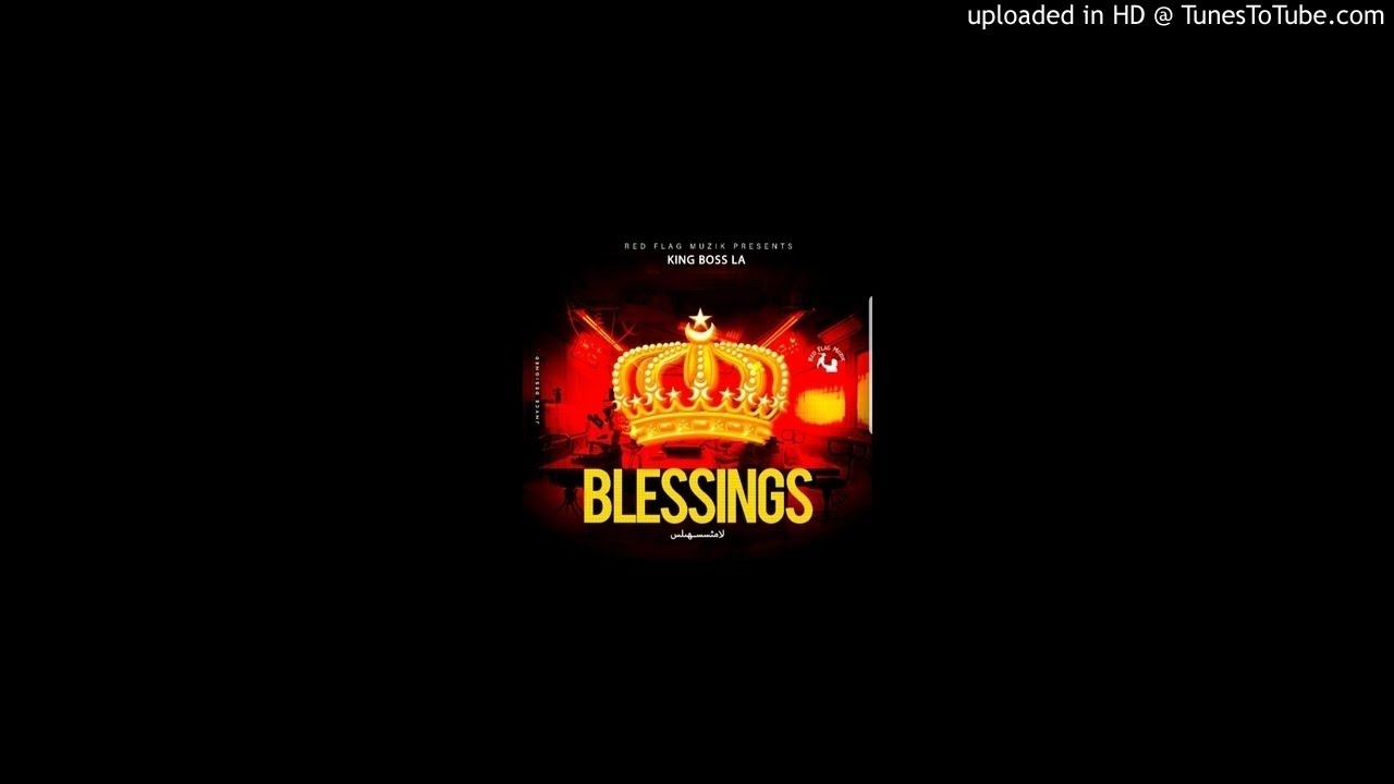 King Boss Laj-Blessings(Audio Only) - YouTube