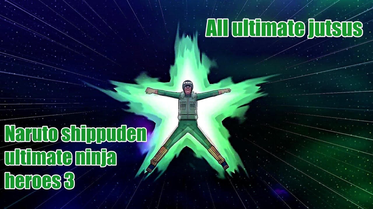 ALL ULTIMATE JUTSUS / NARUTO SHIPPUDEN ULTIMATE NINJA HEROES 3 - YouTube