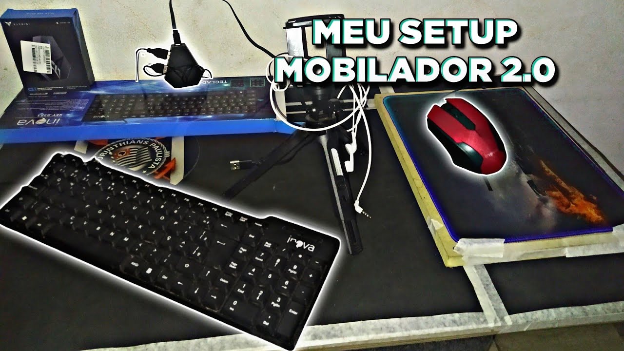 SETUP MOBILADOR 2.0 HUMILDE! SETUP MOBILADOR MAIS HUMILDE!? - YouTube