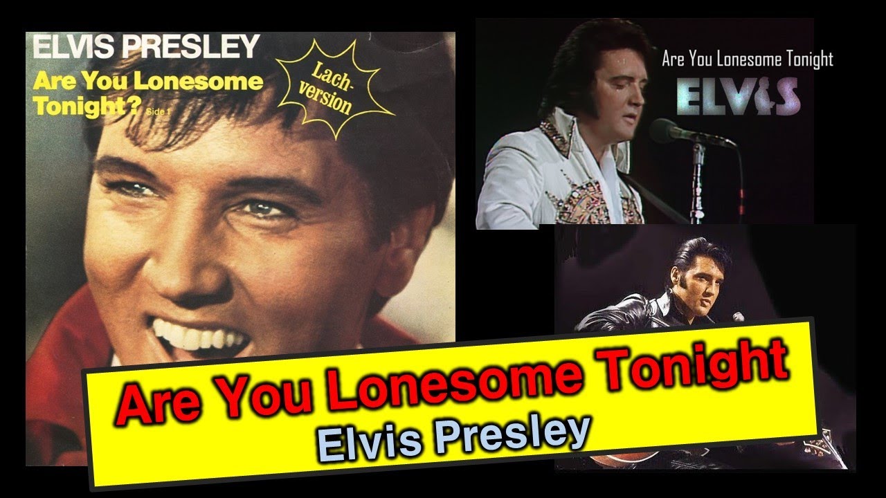 Are You Lonesome Tonight ★ Elvis Presley - YouTube