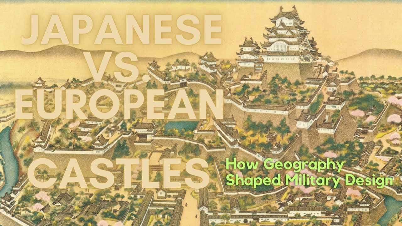 Japanese vs European Castles: How Geography Shaped Military Design ...