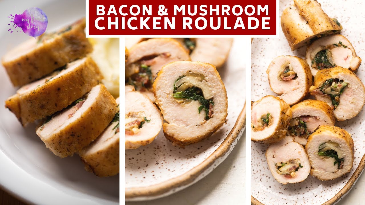 Bacon Mushroom Chicken Roulade - a restaurant worthy dish! - YouTube