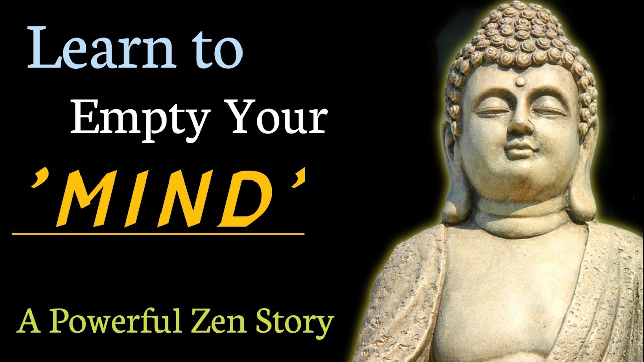 Learn to empty your mind || A powerful Zen story || Gautam Buddha - YouTube
