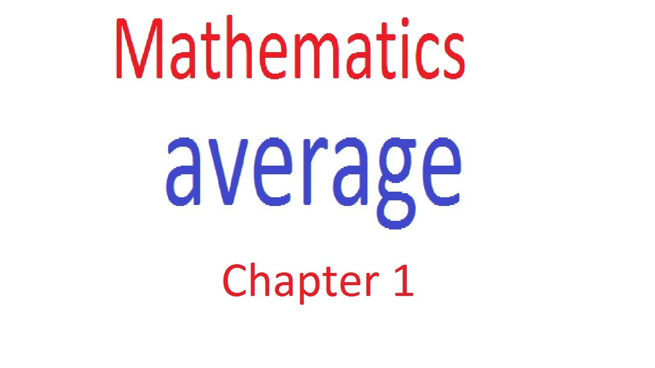 mathematics average chapter part 1 - YouTube