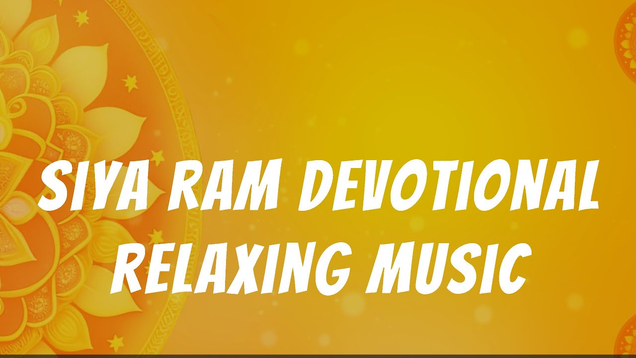 Siya Ram Devotional Instrumental Music | Devotional Relaxing Music ...