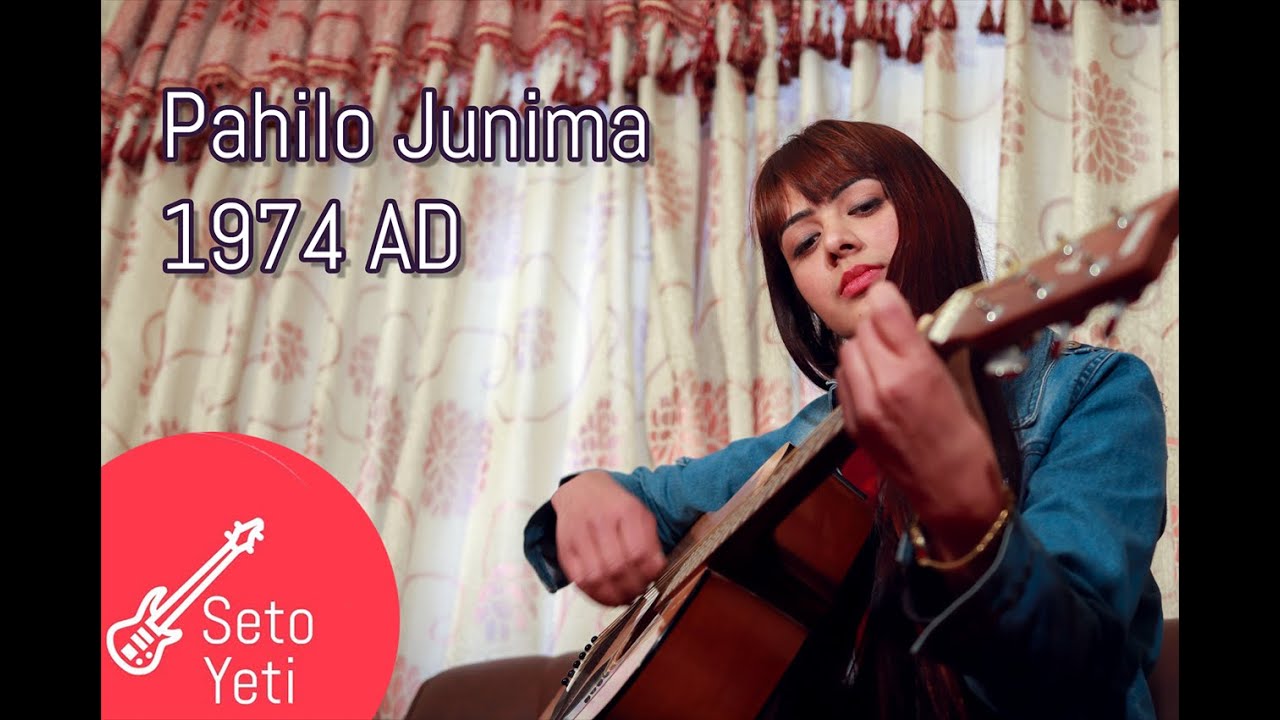 Pahilo Junima - 1974 AD 『 SETO YETI 』 Cover ft. Deepa Karki - YouTube