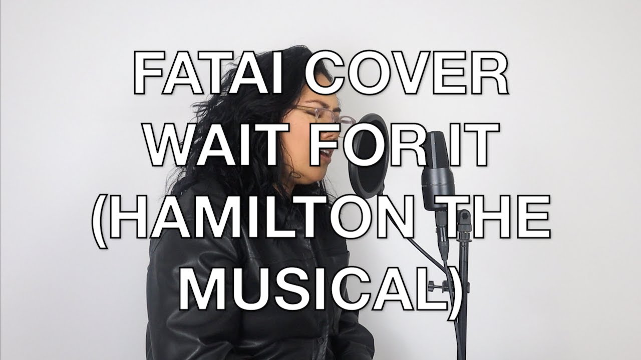 Fatai Cover - Wait For It (Hamilton The Music) - YouTube