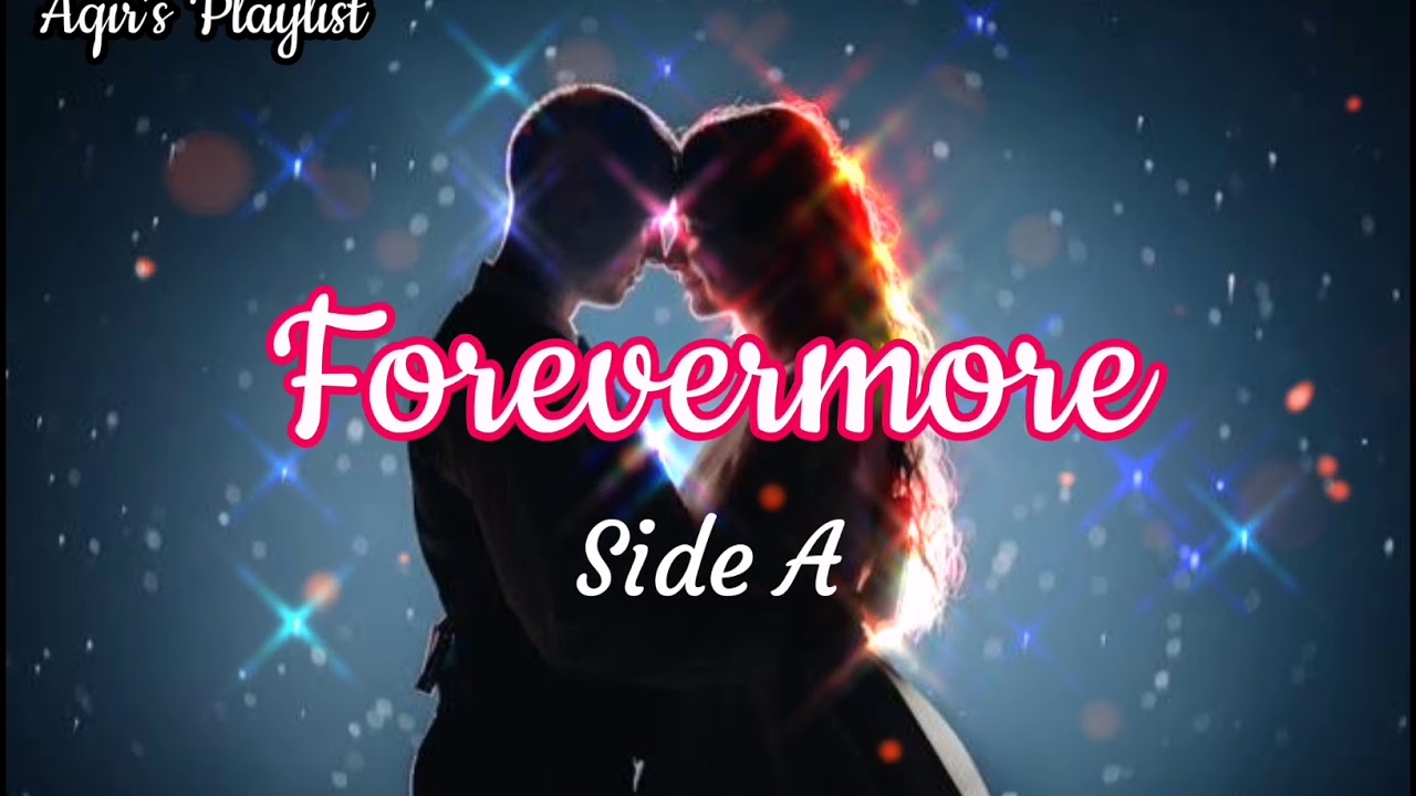 Forevermore (Lyrics) - by Side A - YouTube