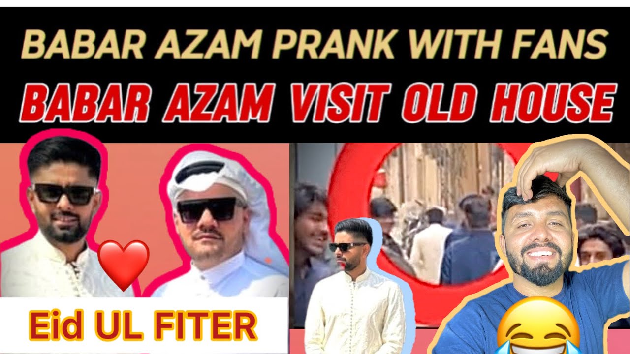 Babar Azam Prank With Fans 😂🇵🇰| Babar Azam visit Old house On EID UL ...