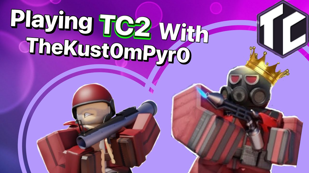 I played TC2 with @TheKust0mPyr0 #tc2 - YouTube