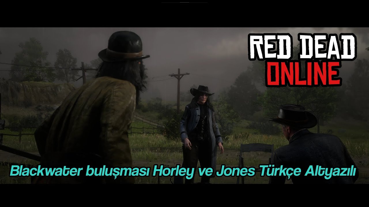 Red Dead Online Blackwater Buluşması Horley ve Jones Türkçe Altyazılı ...