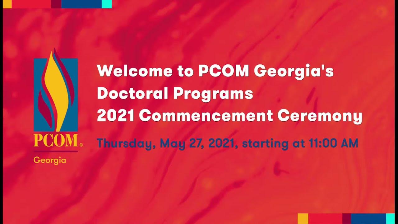 PCOM Georgia’s Doctoral Programs 2021 Commencement Ceremony - YouTube