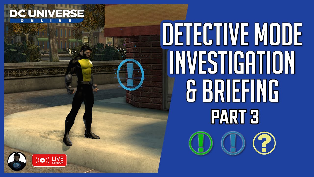 DCUO - Detective Mode Investigations Briefings and Collections Part 3 ...