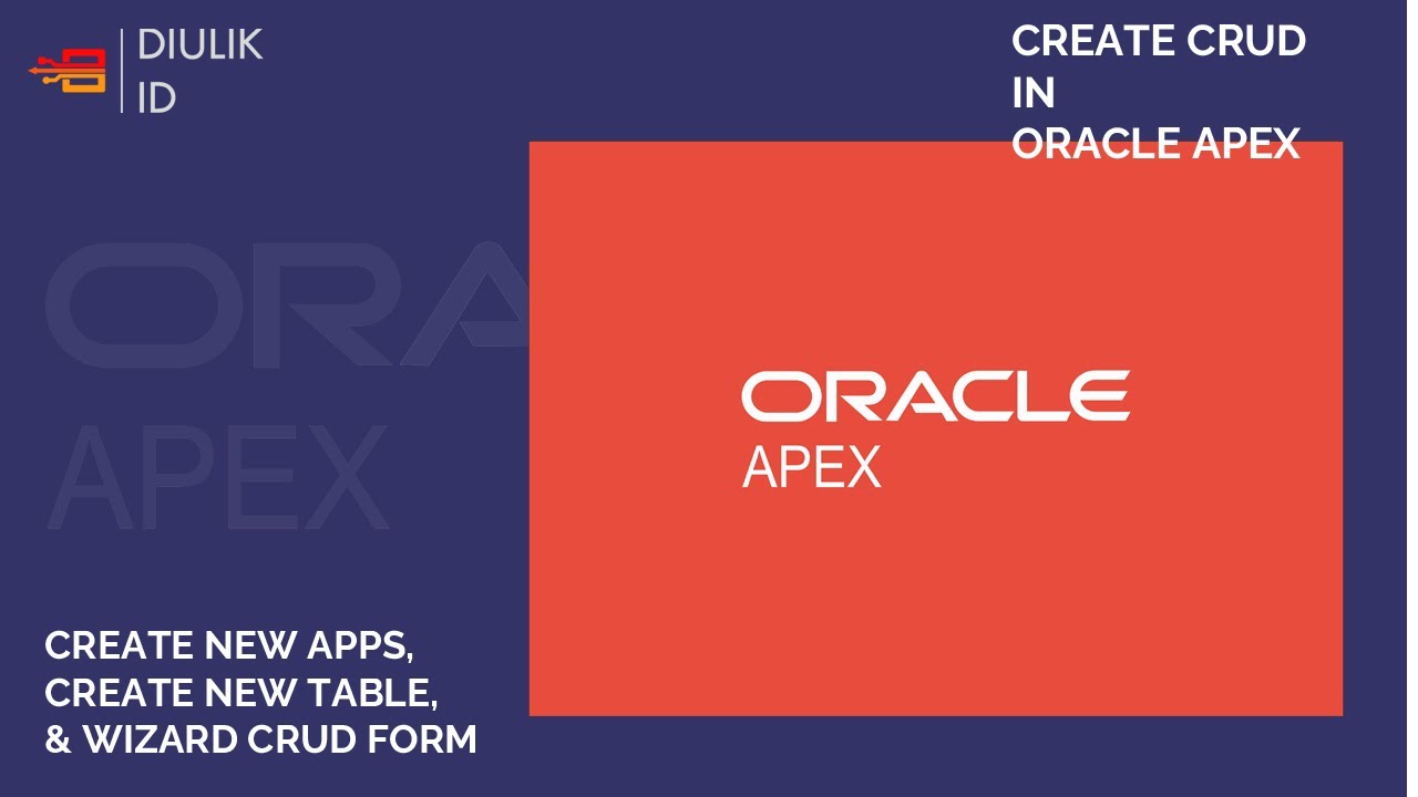 Tutorial How To Create Basic Crud In Oracle Apex Youtube
